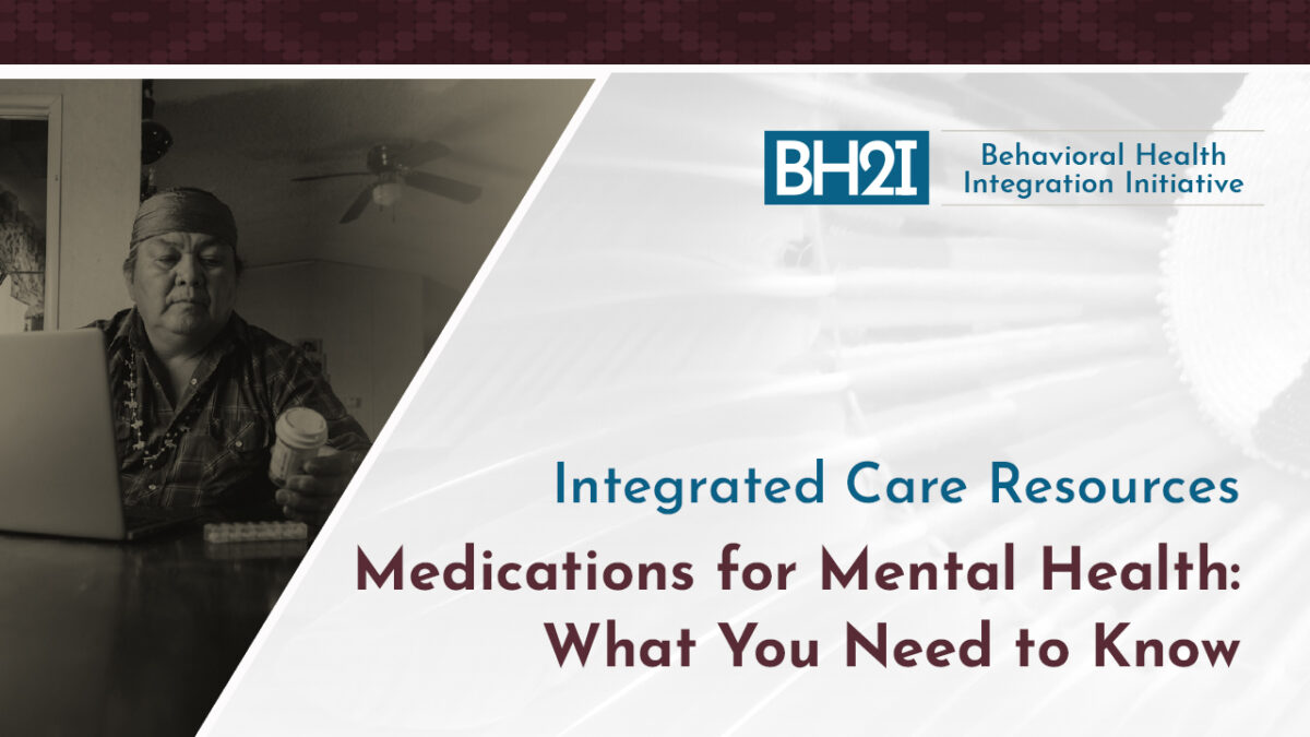 Medications for Mental Health: What You Need to Know – Behavioral ...