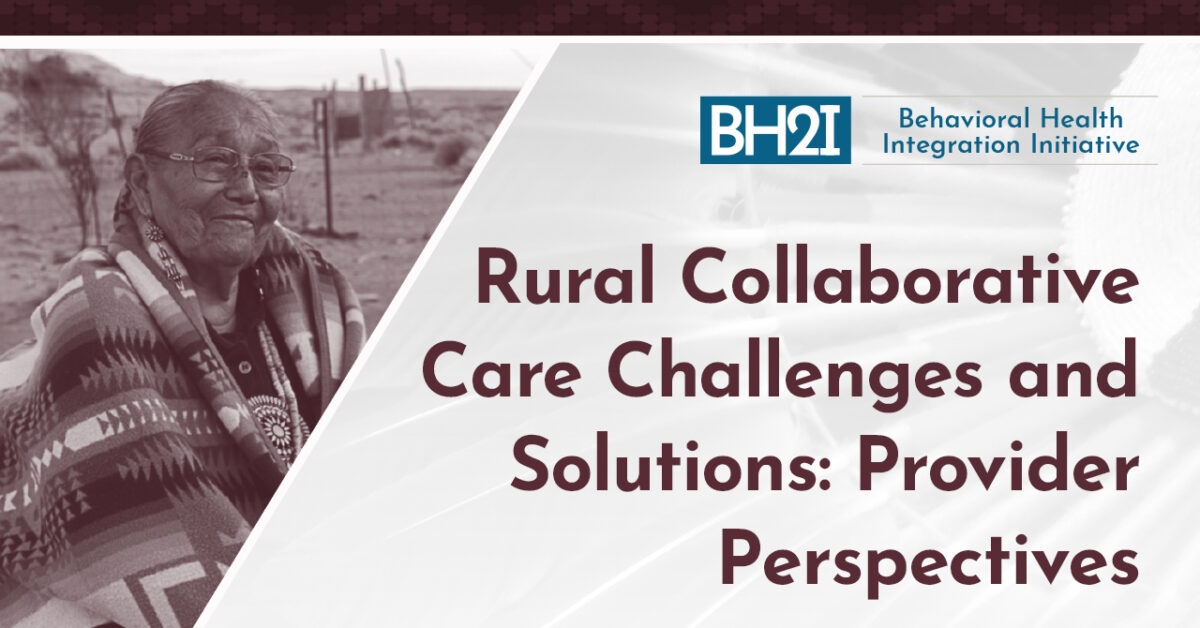 Rural Collaborative Care Challenges and Solutions: Provider ...